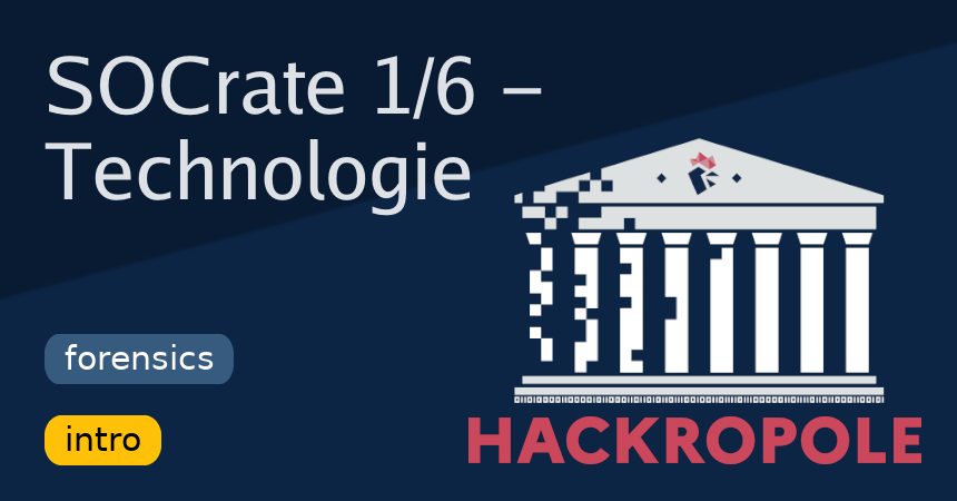 SOCrate 1/6 - Technologie - Hackropole