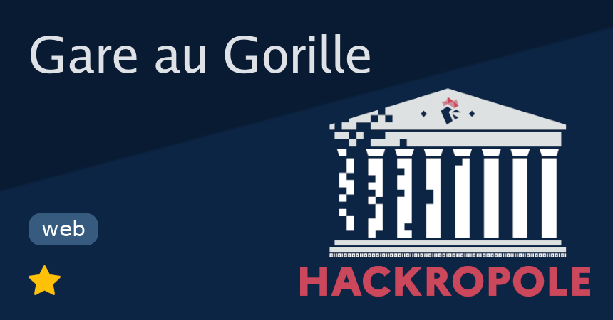 Gare au Gorille - Hackropole